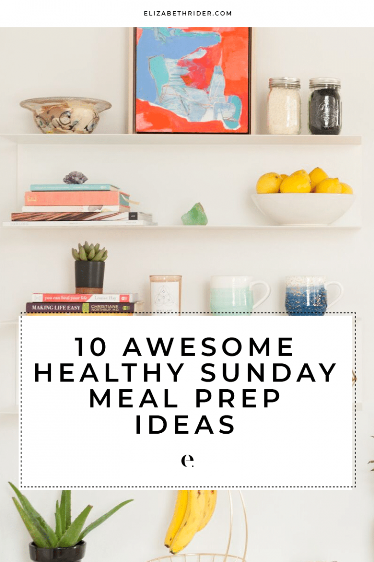 10 Awesome Healthy Sunday Meal Prep Ideas | Elizabeth Rider