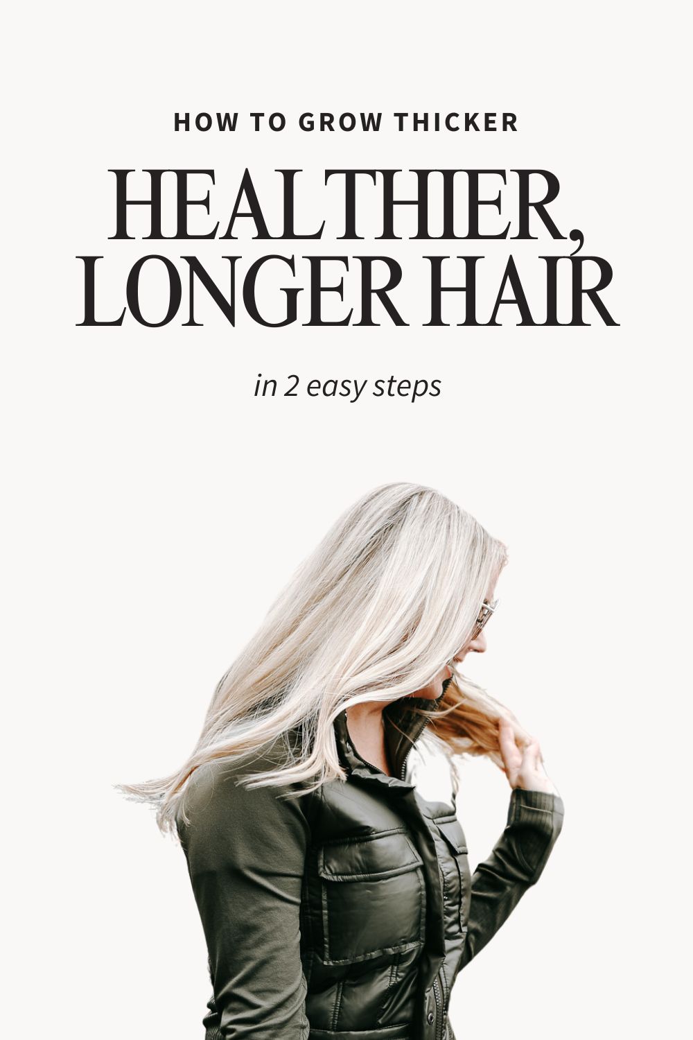 How to Grow Longer, Thicker Hair (2 Steps That Work!) | Elizabeth Rider